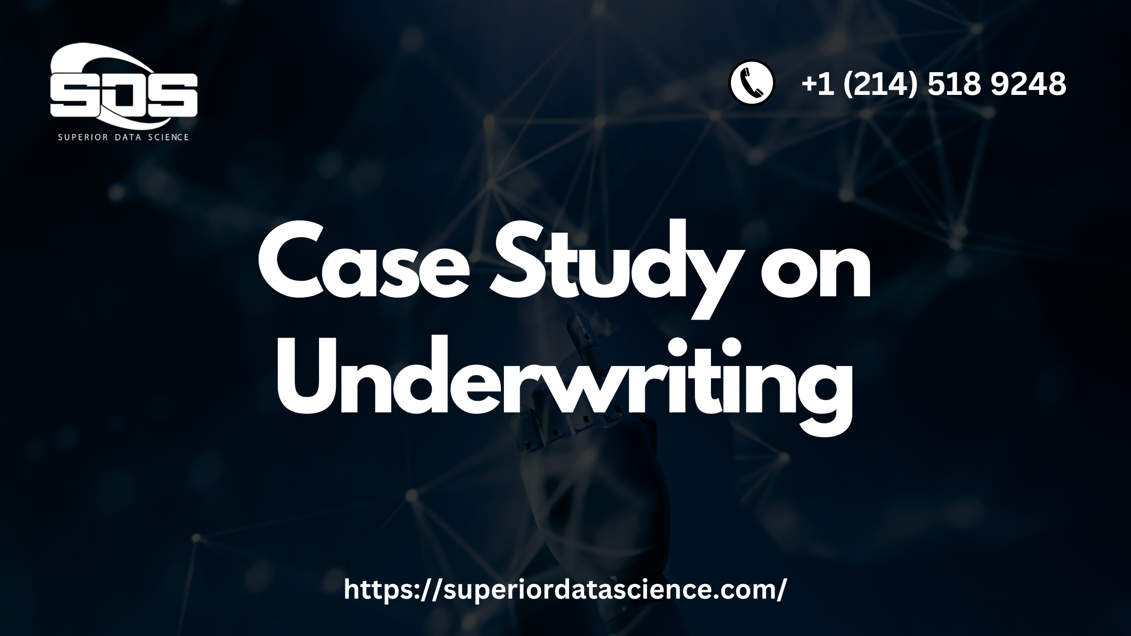 Case Study on Underwriting Superior Data Science